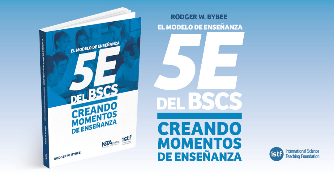 El modelo de enseñanza de las 5E del BSCS | Science Teaching